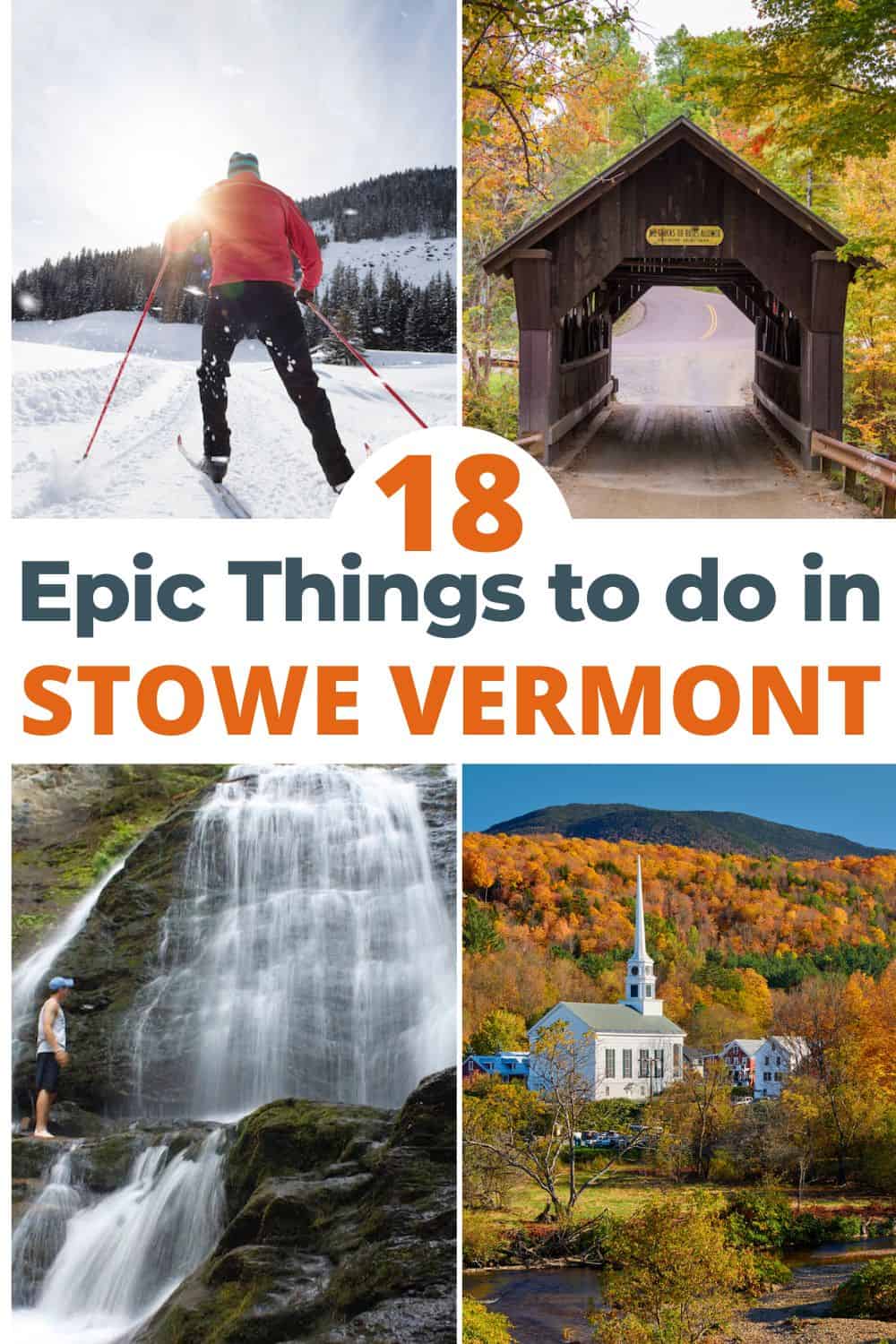 18 Delightful Things to Do in Stowe VT: A Four-Season Guide